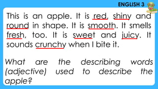 ENG PPT W5Q1 day 4.pptx DESCRIBING WORDS | PPTX