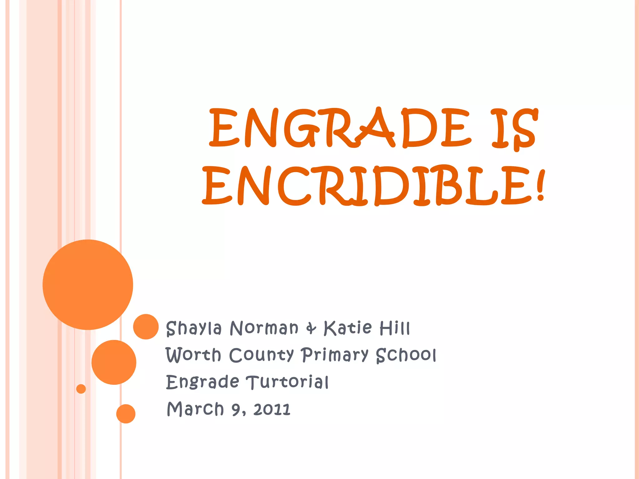 Engrade is encridible! | PPT