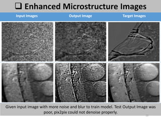 Enhance and quantify Microstructure using Machine Learning | PPTX