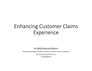 Enhance customer claims experience- APAC OPEX Insurance Summit 2017 | PPT