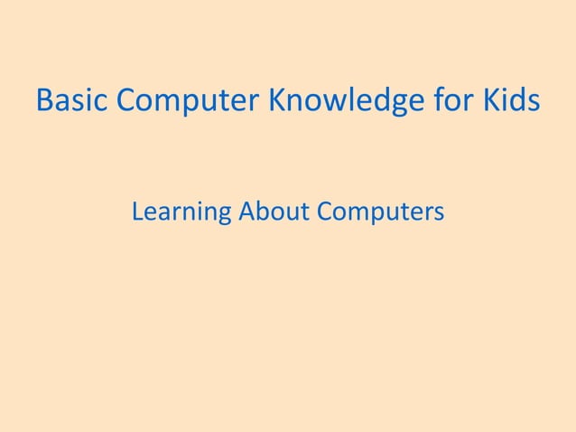 Enhanced_Basic_Computer_Knowledge_for_Kids.pptx