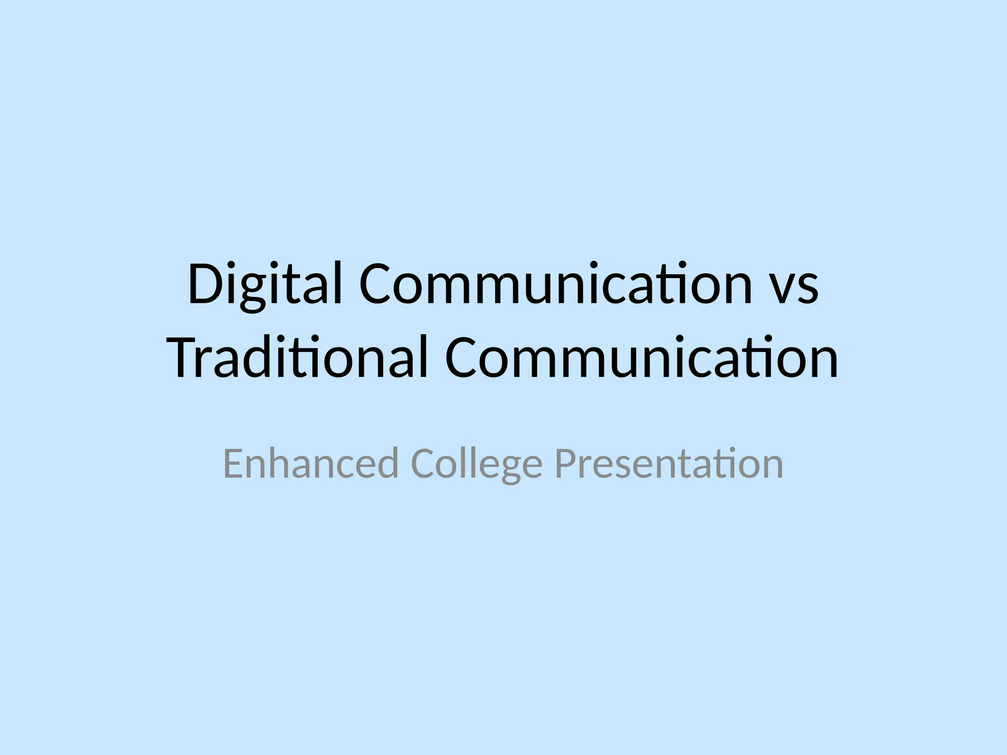 Enhanced_College_Presentation_Digital_vs_Traditional.pptx
