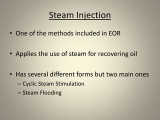Enhanced oil recovery using steam | PPTX