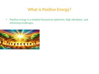 Enhanced_Power_of_Positive_Energy_Presentation_with_Visuals.pptx