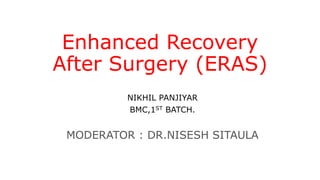 Enhanced recovery after surgery (eras) | PPTX