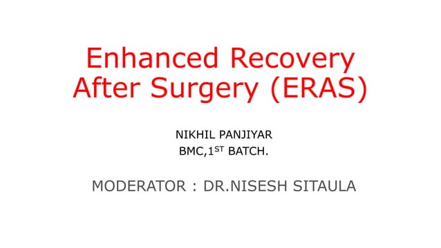 Enhanced recovery after surgery (eras) | PPTX | Surgery | Medical Health