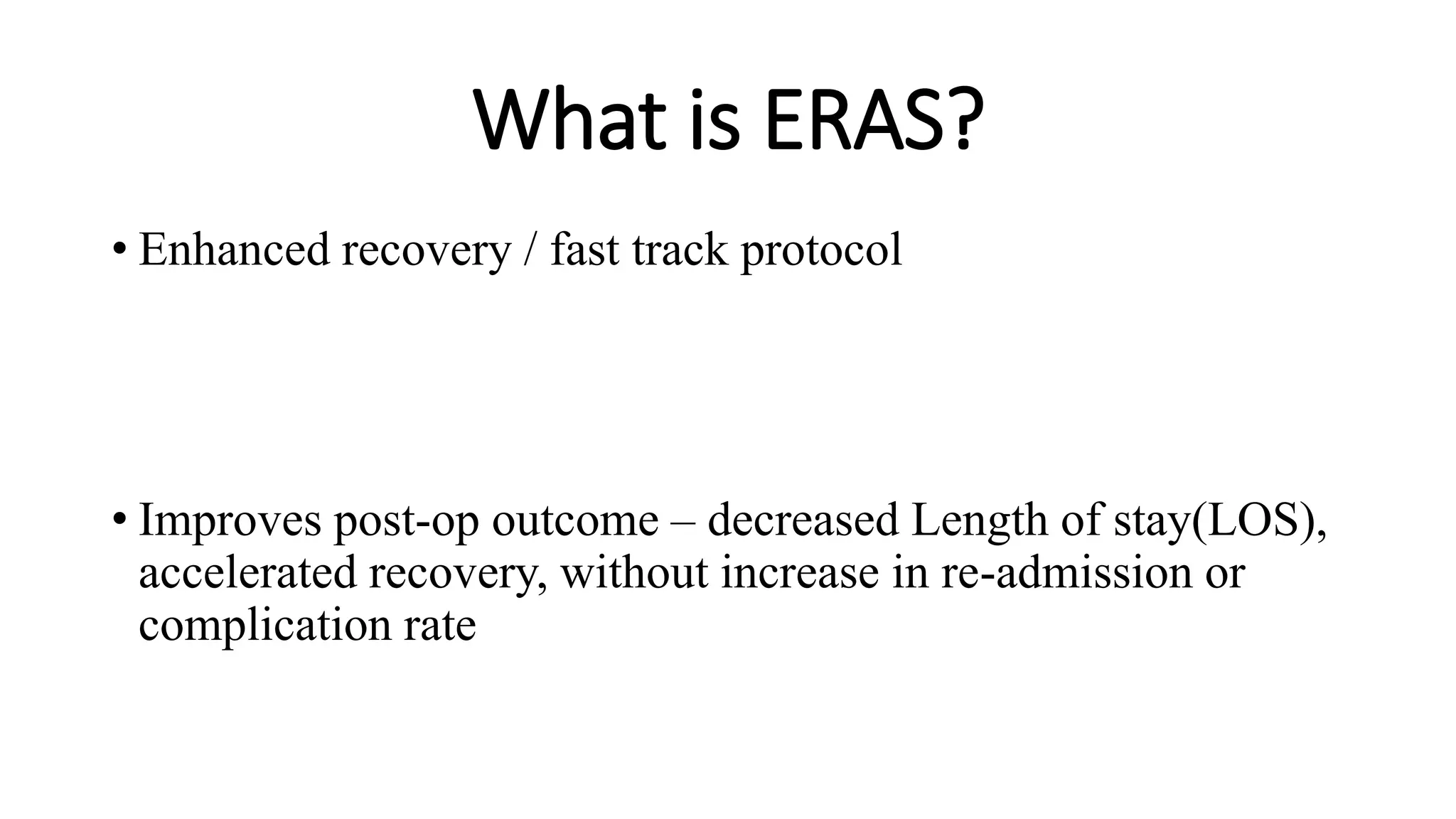 Enhanced recovery after surgery (eras) | PPTX