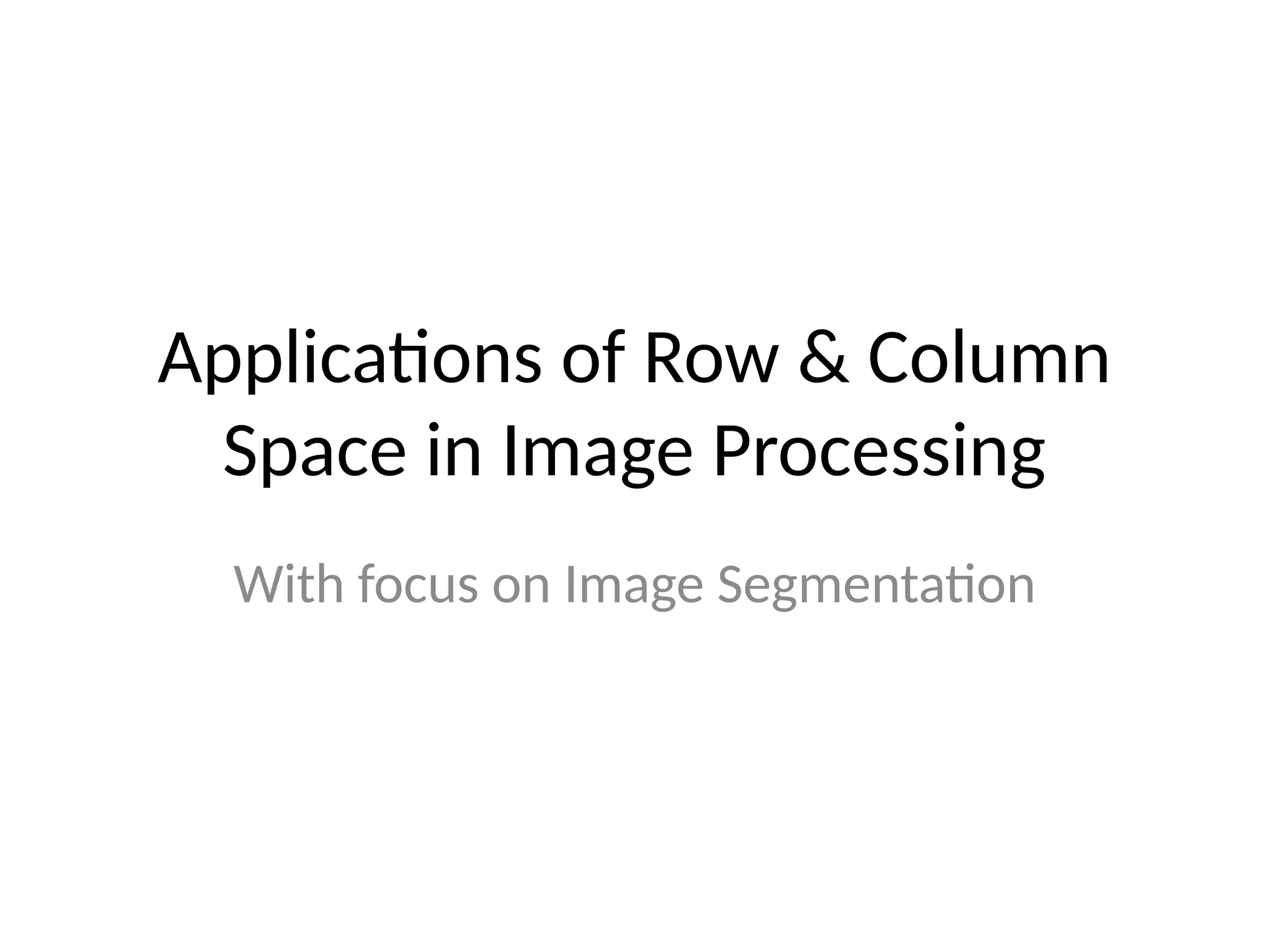 Enhanced_Row_Column_Space_Image_Processing_PPT_v2 (1).pptx