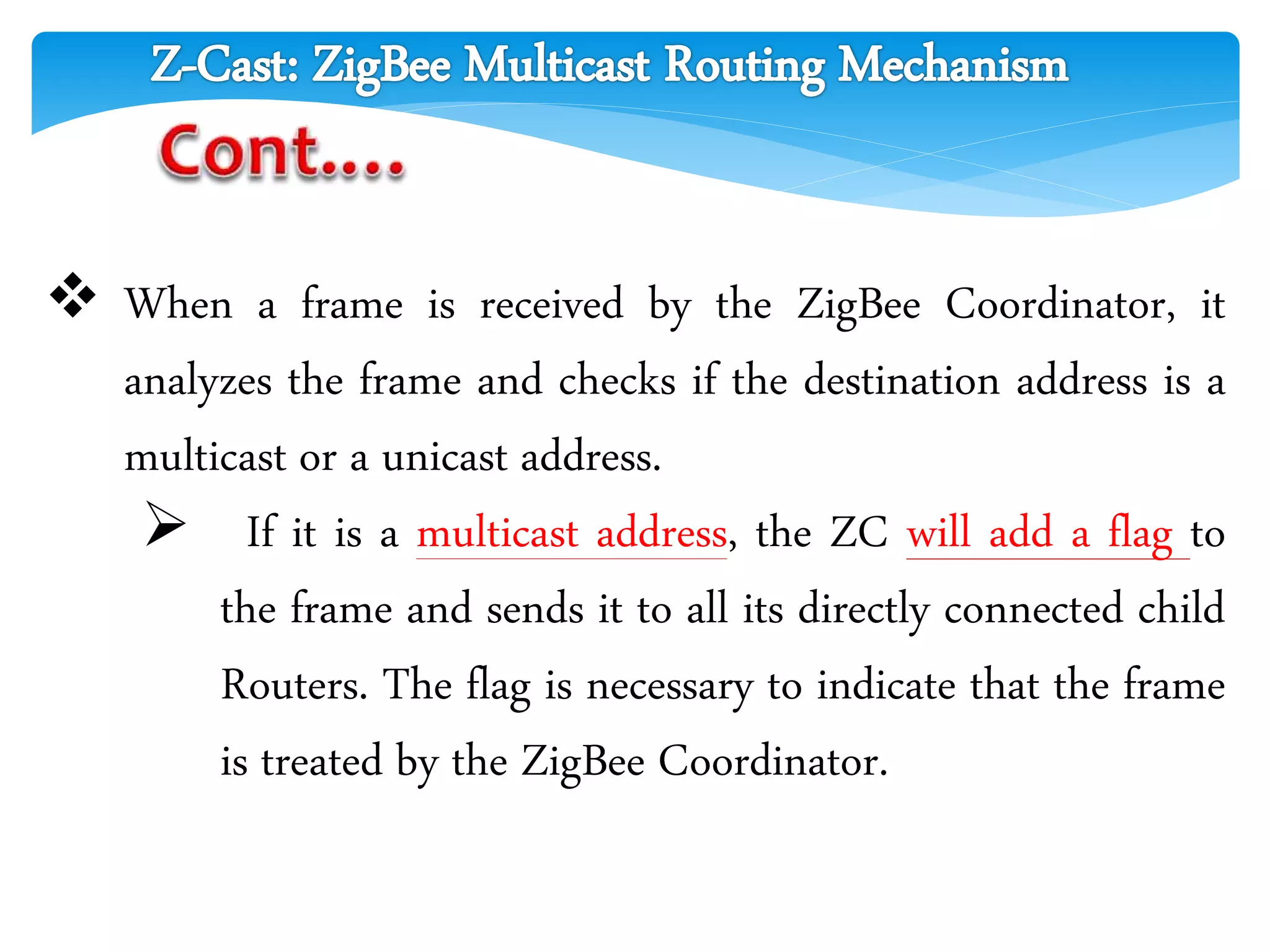 Enhancement and performance evaluation of a multicast routing mechanism in zig bee cluster tree ...