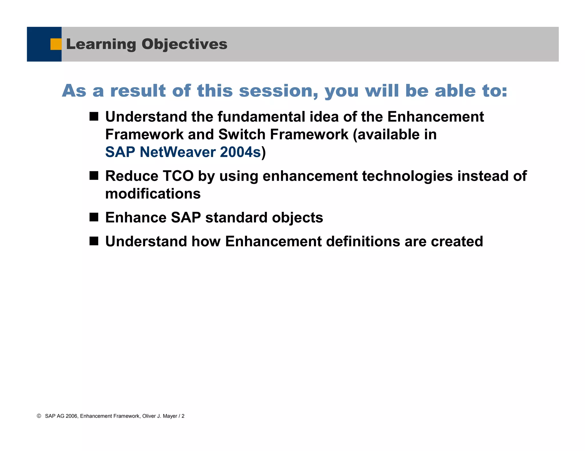 Enhancement Framework The New Way To Enhance Your Abap Systems Ppt