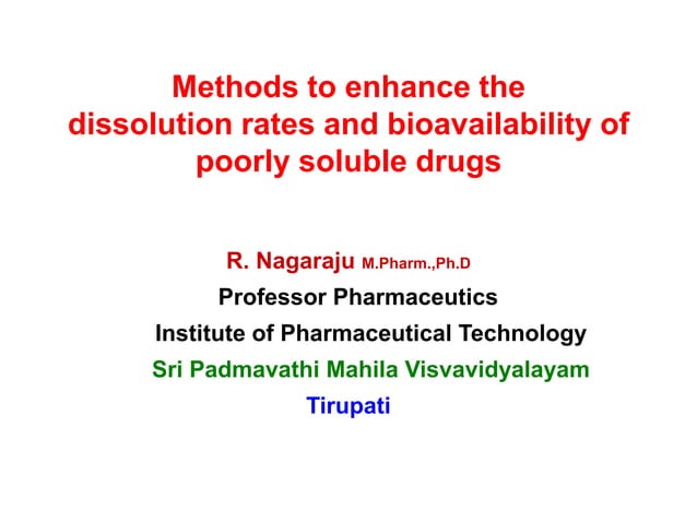 Enhancement Of Dissolution Rate And Bioavailability Of Poorly Soluble Drugs Ppt