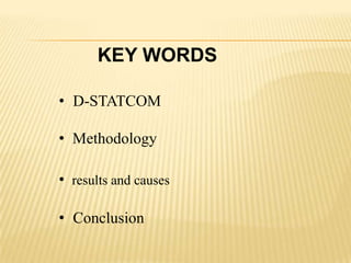 Enhancement of power quality in distribution system using d statcom | PPT
