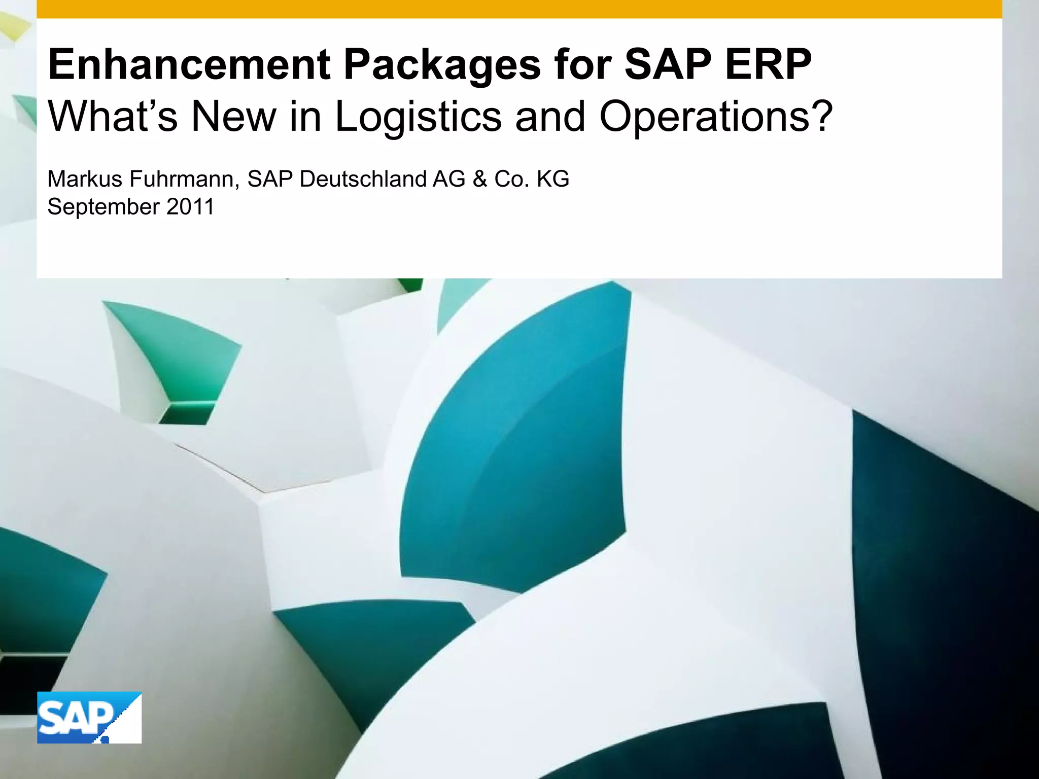 Enhancement packages for sap erp what's new in logistics and operations | PDF