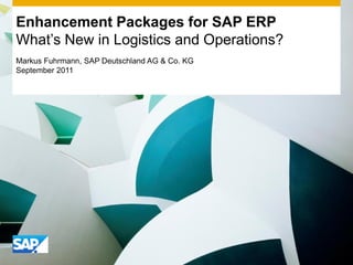 Enhancement packages for sap erp what's new in logistics and operations | PDF