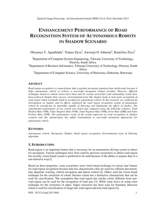 Enhancement performance of road recognition system of autonomous robots in shadow scenario | PDF