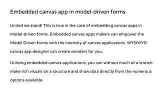 Enhance model driven embedded canvas app here is all that you need to know! | PPT