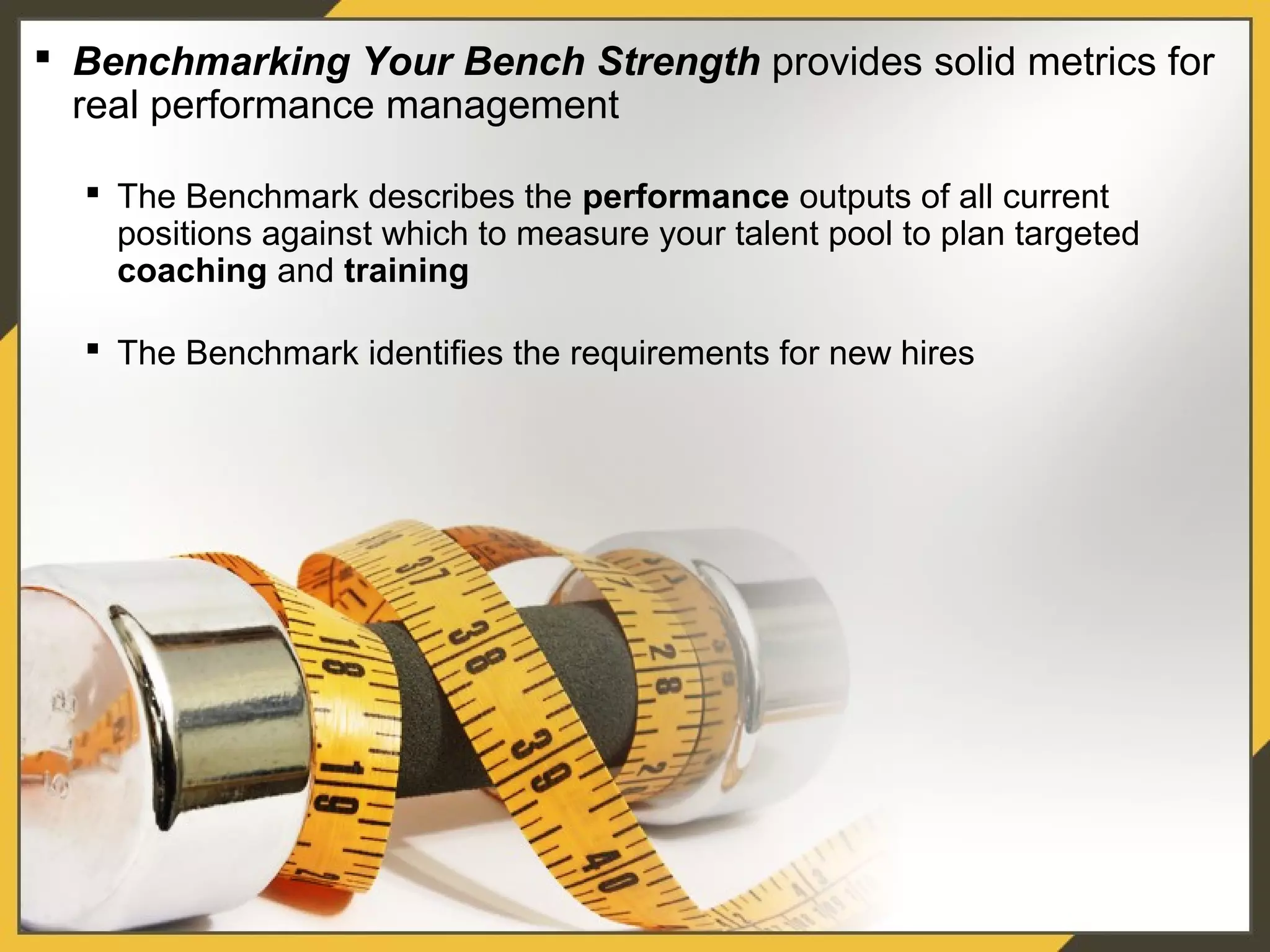 Enhance performance by benchmarking your bench strength | PPT