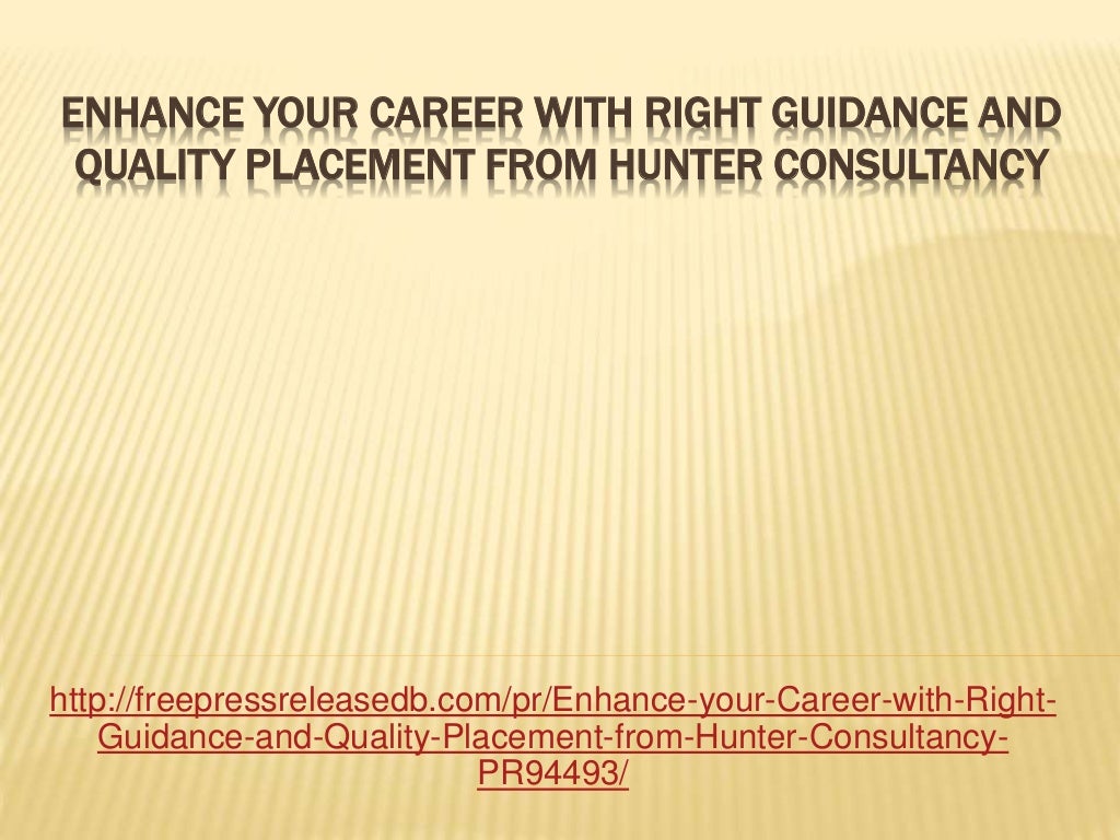 Enhance your career with right guidance and quality