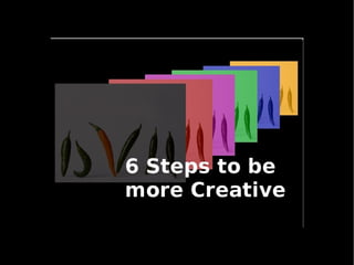 Enhance Your Creativity | PPT