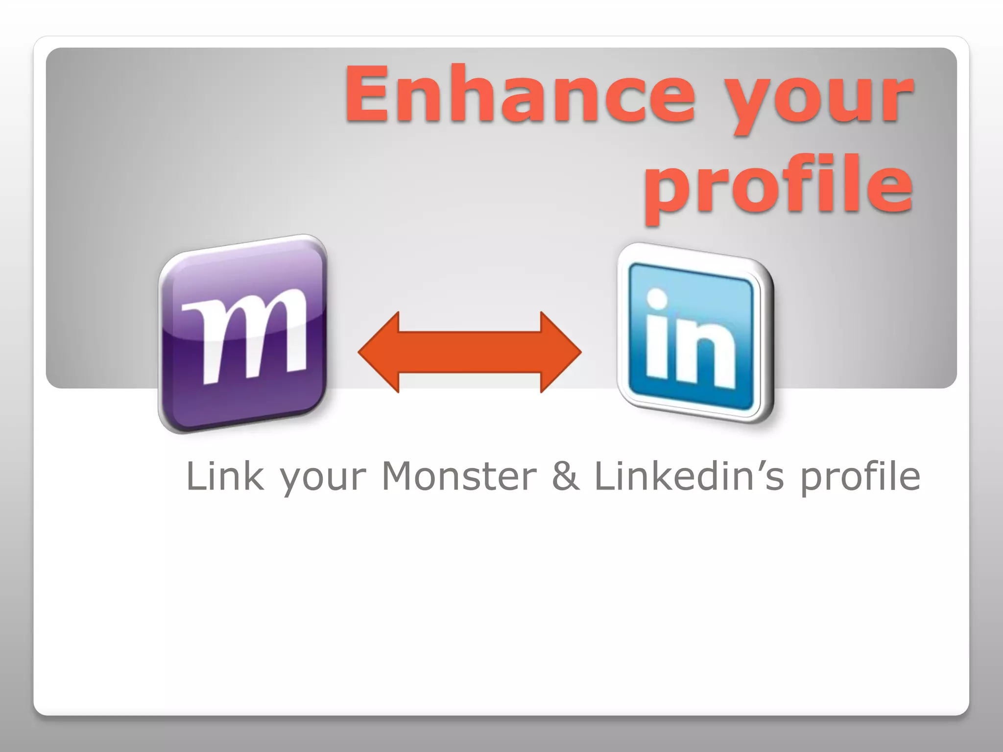 Enhance your profile | PPT