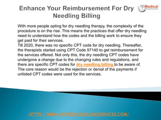 Enhance Your Reimbursement For Dry Needling Billing.pptx