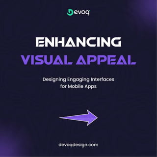 ENHANCHING VISUAL APPEAL Mobile Apps.pptx