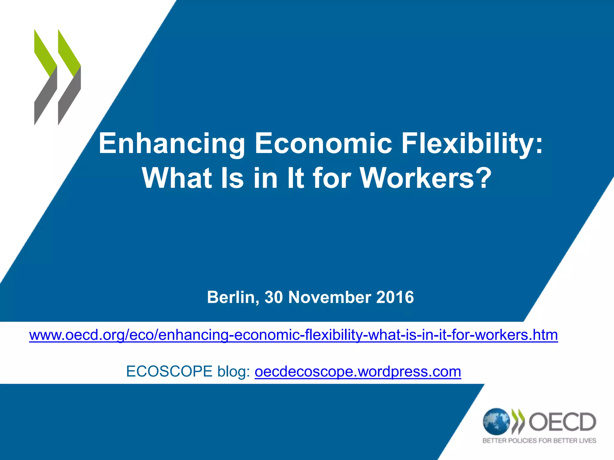 Enhancing economic-flexibility-what-is-in-it-for-workers-oecd-policy ...