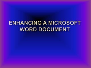 Enhancing a Microsoft Word Document.pptx