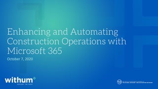 Enhancing and Automating Construction Operations with M365 | PDF