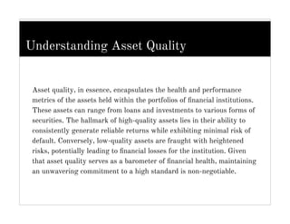 Enhancing Asset Quality: Strategies for Financial Institutions | PPT