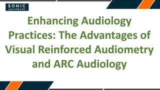 Enhancing Audiology Practices The Advantages of Visual Reinforced ...
