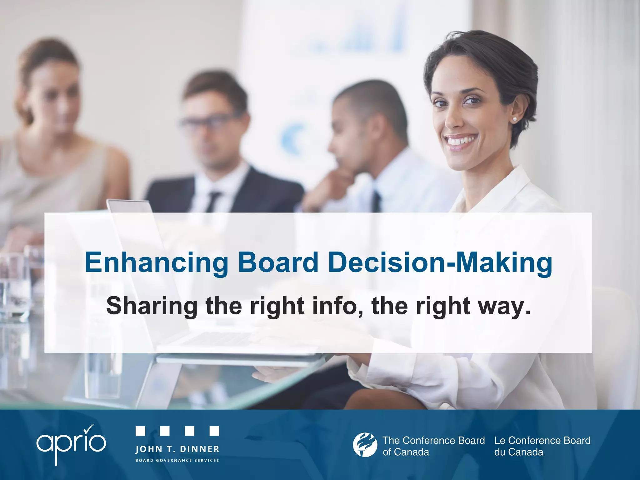 Enhancing Board Decision-Marking - Sharing the right info, the right ...