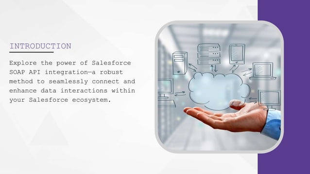 Enhancing Business Efficiency Salesforce Soap Api Integration Explained Pptx Free Download