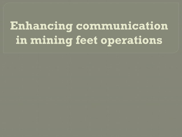 Enhancing communication in mining feet operations.pptx
