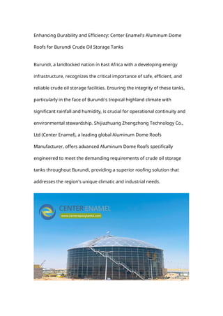 Enhancing Durability and Efficiency Center Enamel's Aluminum Dome Roofs for Burundi Crude Oil ...