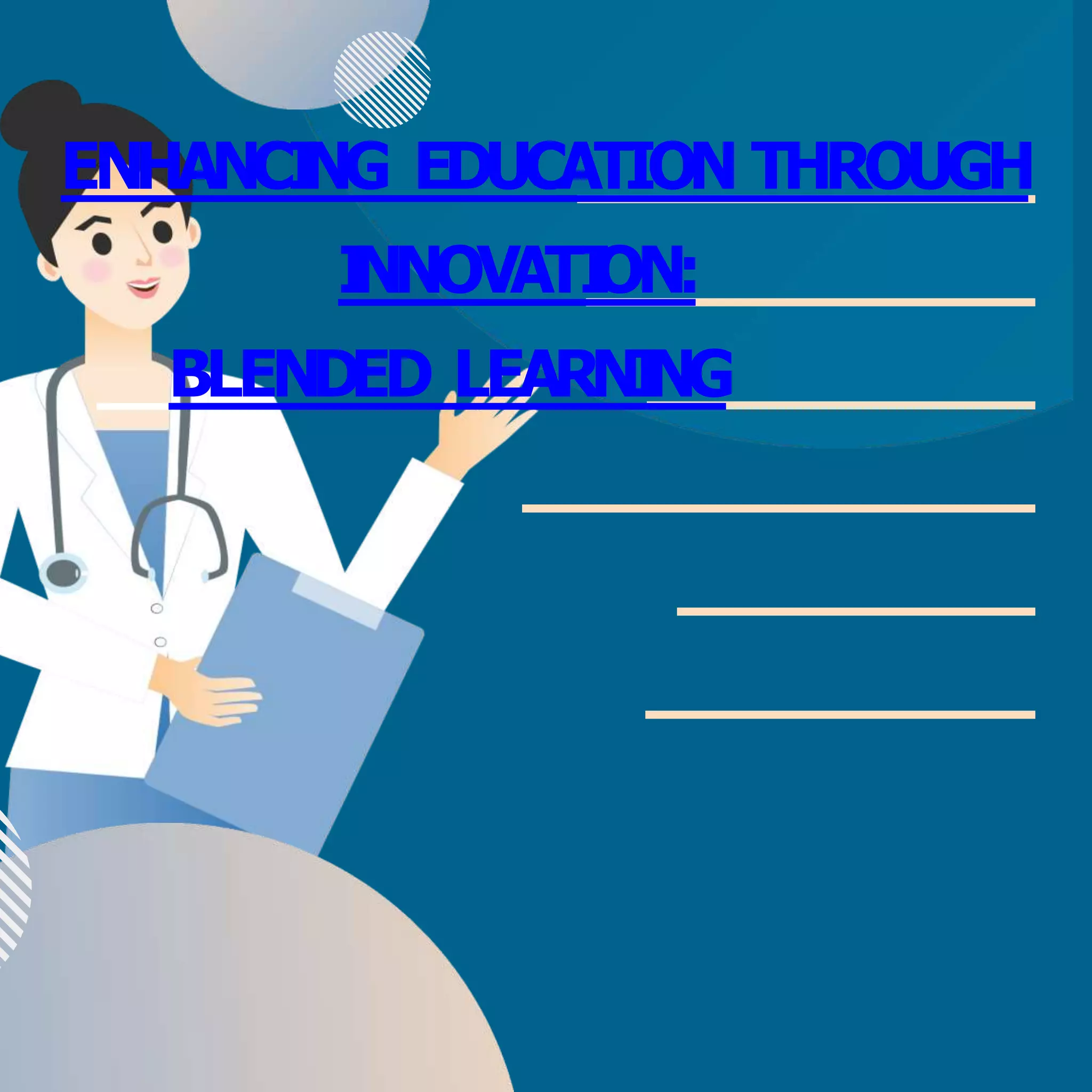 Enhancing Education through Innovation Blended Learning.pptx