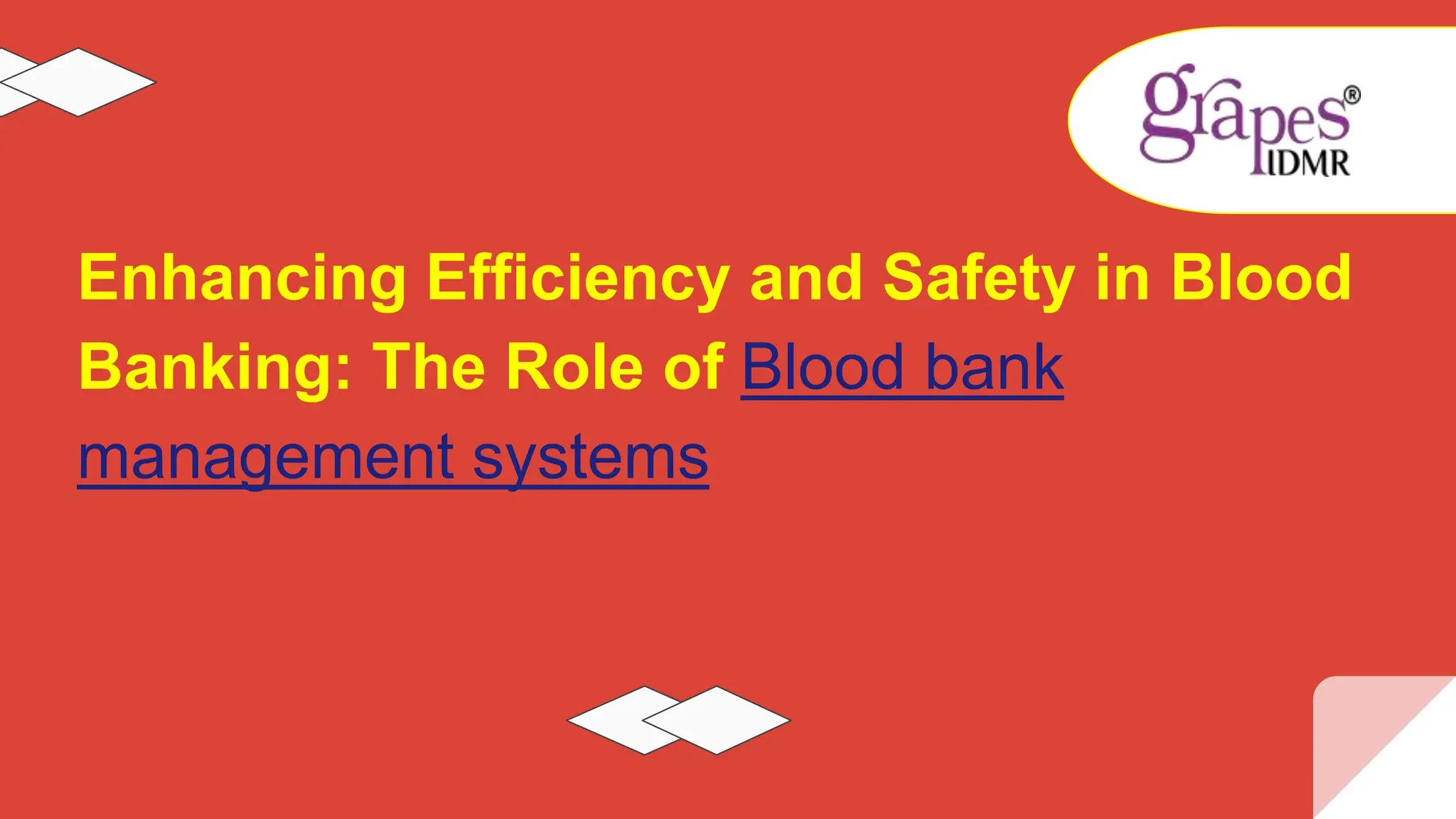 Enhancing Efficiency and Safety in Blood Banking: The Role of Blood ...