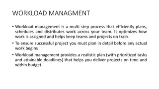 ENHANCING EFFICIENCY THROUGH MANAGEMENT OF WORKLOAD & RESOURCES.pptx