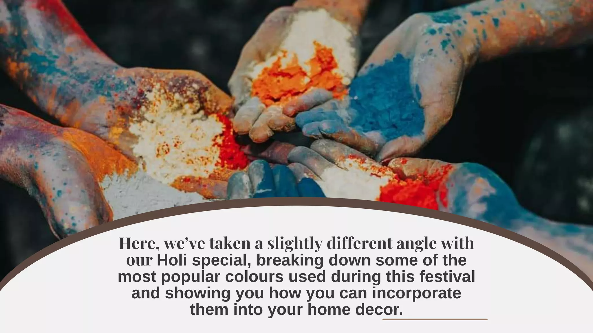 Enhancing home interior with holi colors | PPT