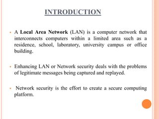 Enhancing lan using cryptography and other modules | PPTX