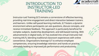 Enhancing Learning Effectiveness Through Instructor-Led Training.pptx