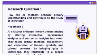 Enhancing Literary Understanding_ The Power of AI Chatbots.pptx