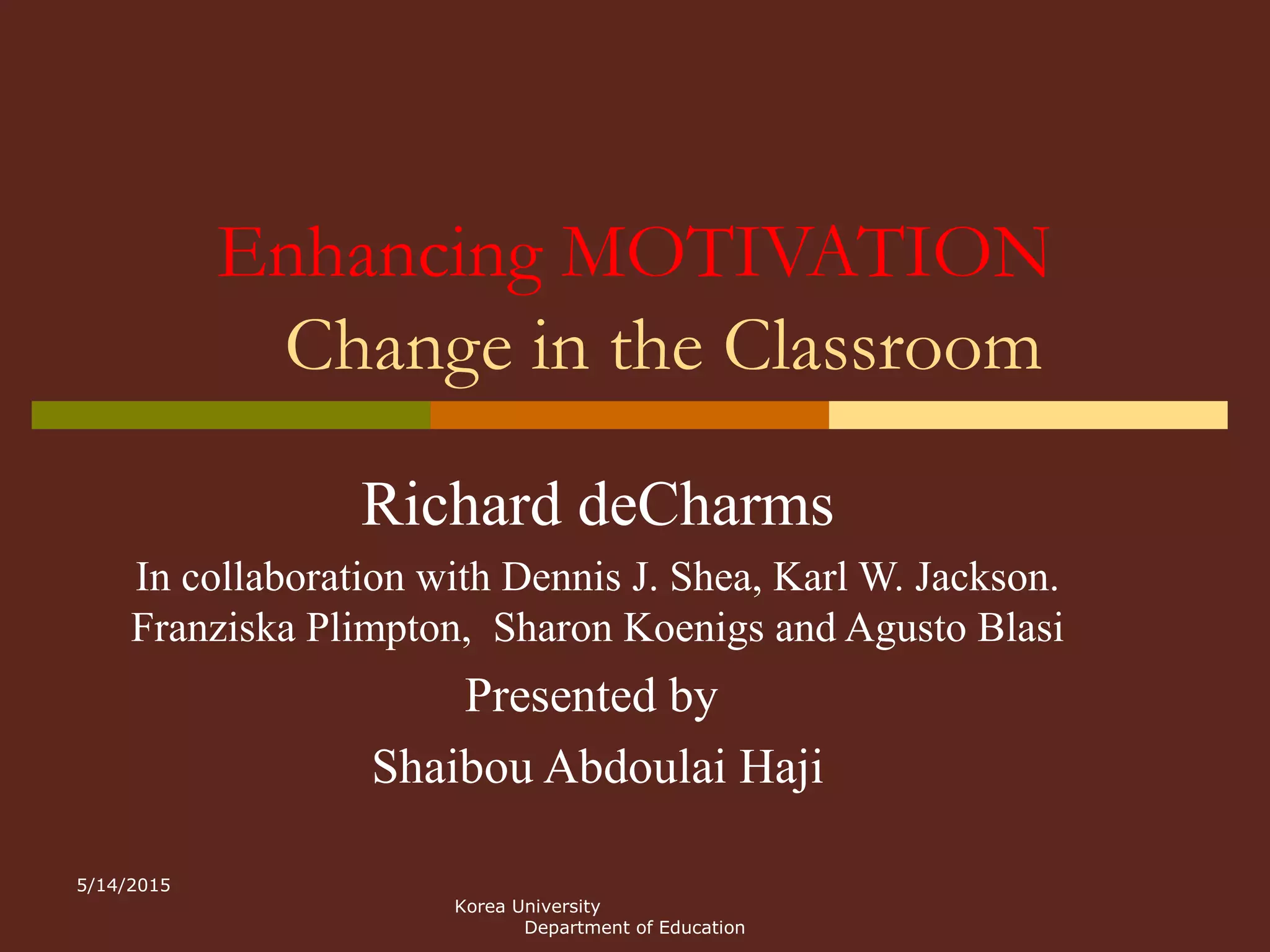Enhancing motivation change in the classroom | PPT