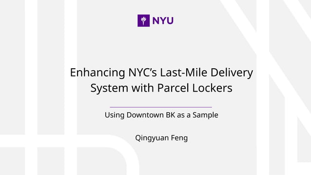 Enhancing NYC’s Last-Mile Delivery System with Parcel Lockers.pptx