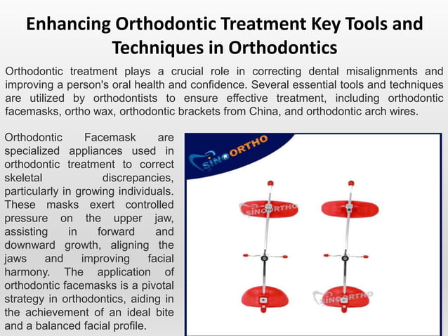 Enhancing Orthodontic Treatment: Key Tools and Techniques in ...