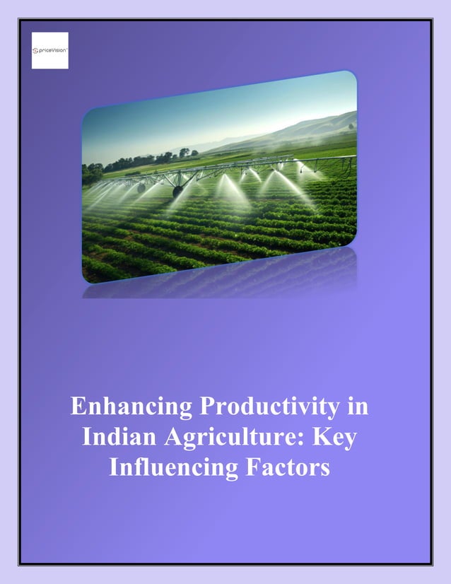 Enhancing Productivity in Indian Agriculture: Key Influencing Factors | PDF