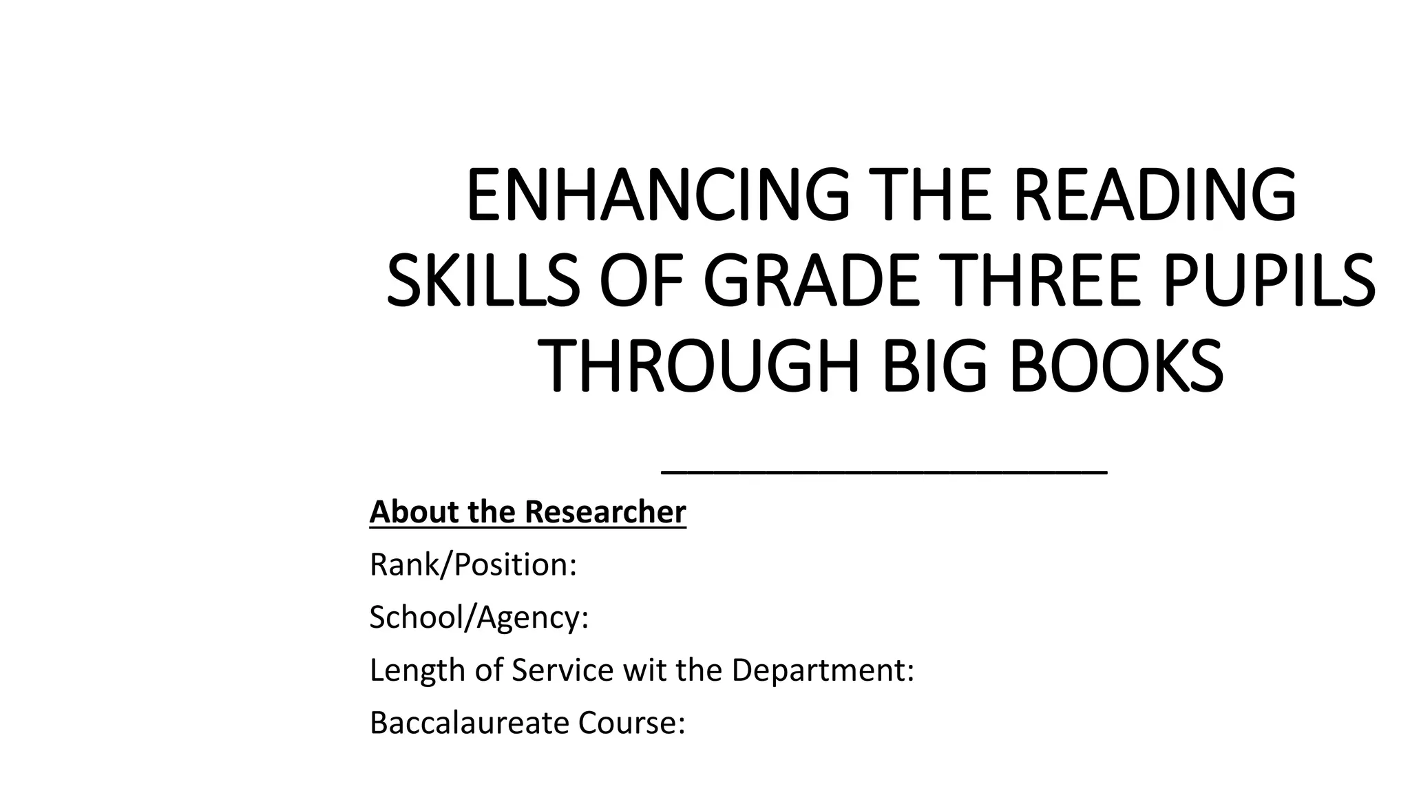 ENHANCING THE READING SKILLS OF GRADE THREE PUPILS THROUGH BIG BOOKS | PPTX