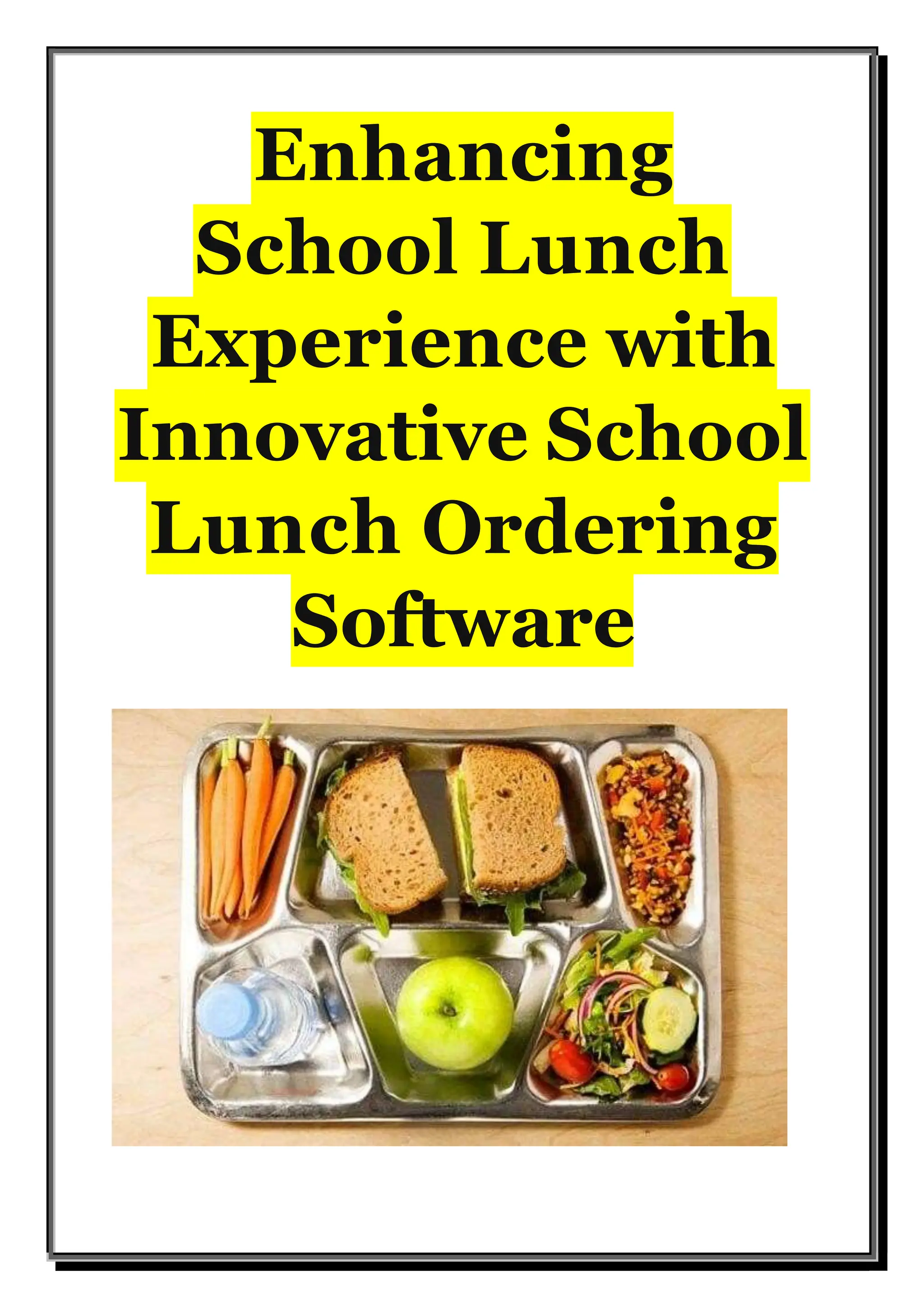 Enhancing School Lunch Experience with Innovative School Lunch Ordering ...