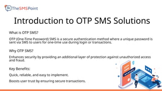 Enhancing Security & User Experience with OTP SMS Solutions | PPTX