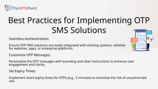 Enhancing Security & User Experience with OTP SMS Solutions | PPTX